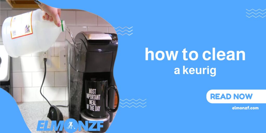how to clean a keurig - elmonzf